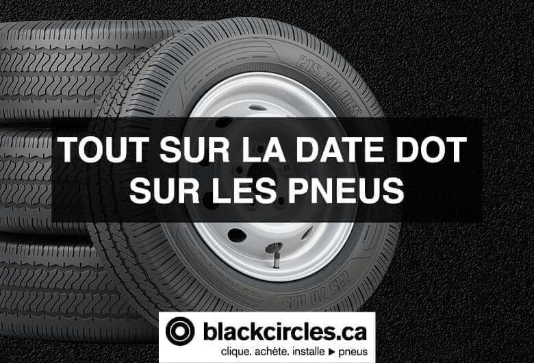Le DOT d’un pneu : Tout ce que vous devez savoir!